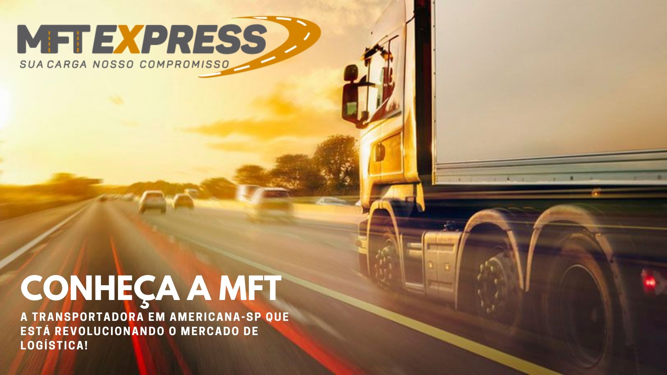 Conheça a MFT: A Transportadora em Americana-SP que Está Revolucionando ...