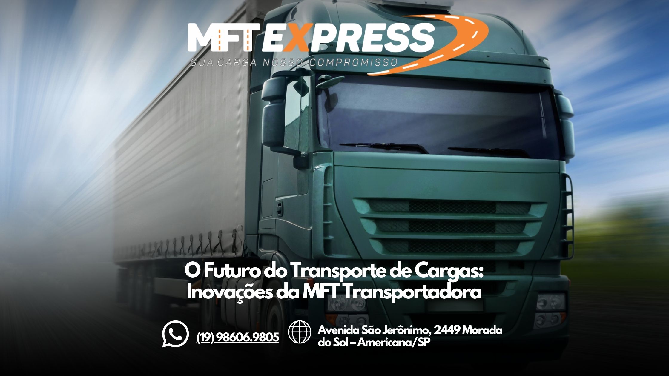 O Futuro do Transporte de Cargas: Inovações da MFT Transportadora - MFT