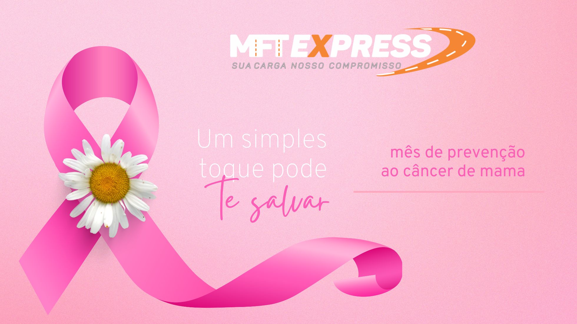 MFT Express Transportes Apoia o Outubro Rosa: Comprometimento com a ...